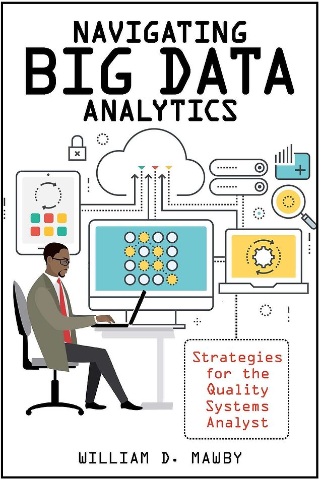 NAVIGATING BIG DATA ANALYTICS | Quality Magazine